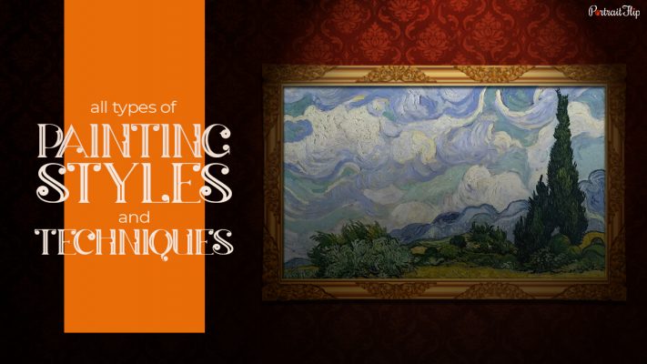 All Types Of Painting, Styles, And Techniques (2023 Updated)