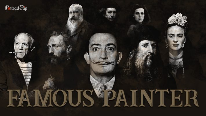 29 Most Famous Painters: The Greatest of Them All! (Updated)
