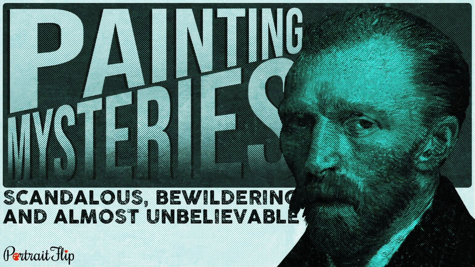 Painting Mysteries: Scandalous, Bewildering, And Almost Unbelievable
