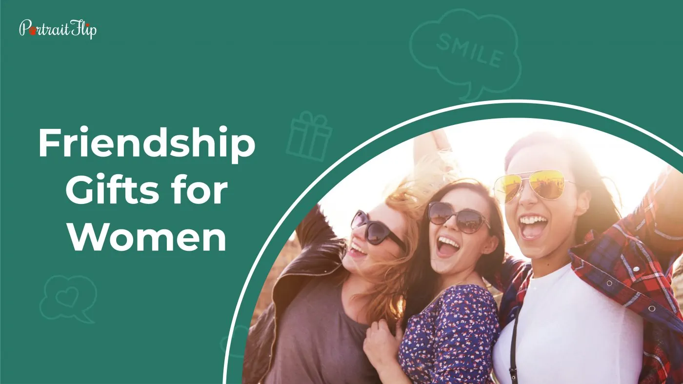 40+ Friendship Day Gifts to Laud Your Comrade in Life