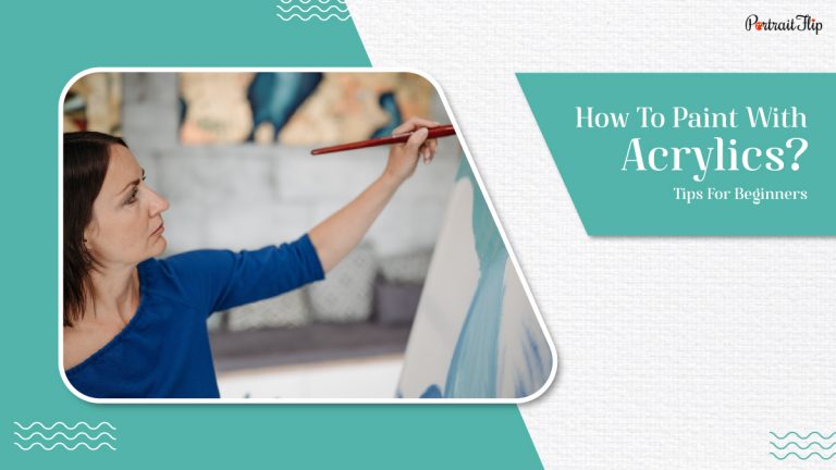 Acrylic Painting Tips For Beginners: 5 Ways To Become Better!