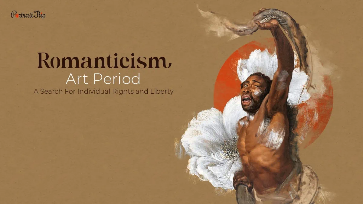 Romanticism Art Period: A Search For Individual Rights and Liberty