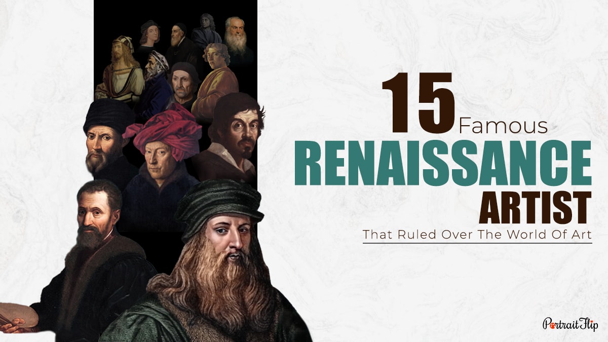 15 Famous Renaissance Artists That Ruled Over The World Of Art