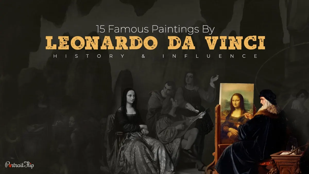 15 Famous Paintings By Leonardo da Vinci: History & Influence