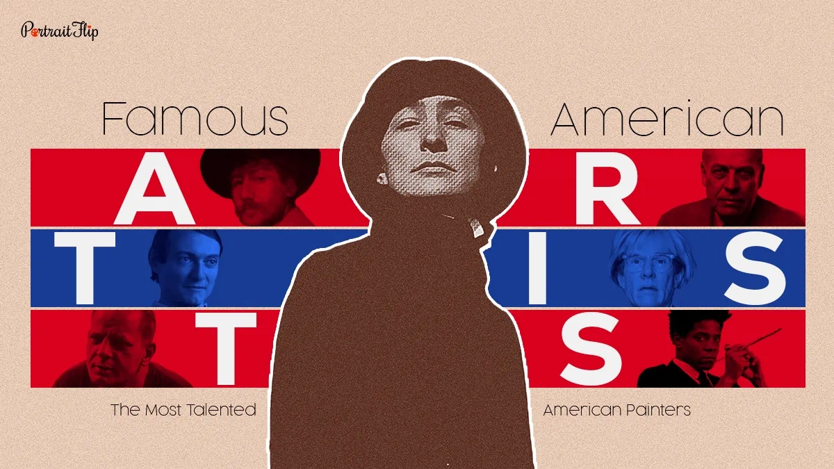 16 Famous American Artists: The Most Talented American Painters