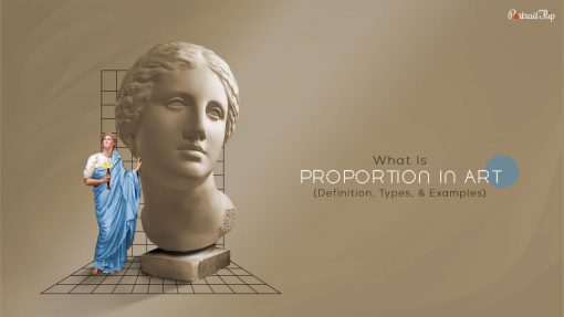 What is Proportion in Art? (Definition, Types, & Examples)