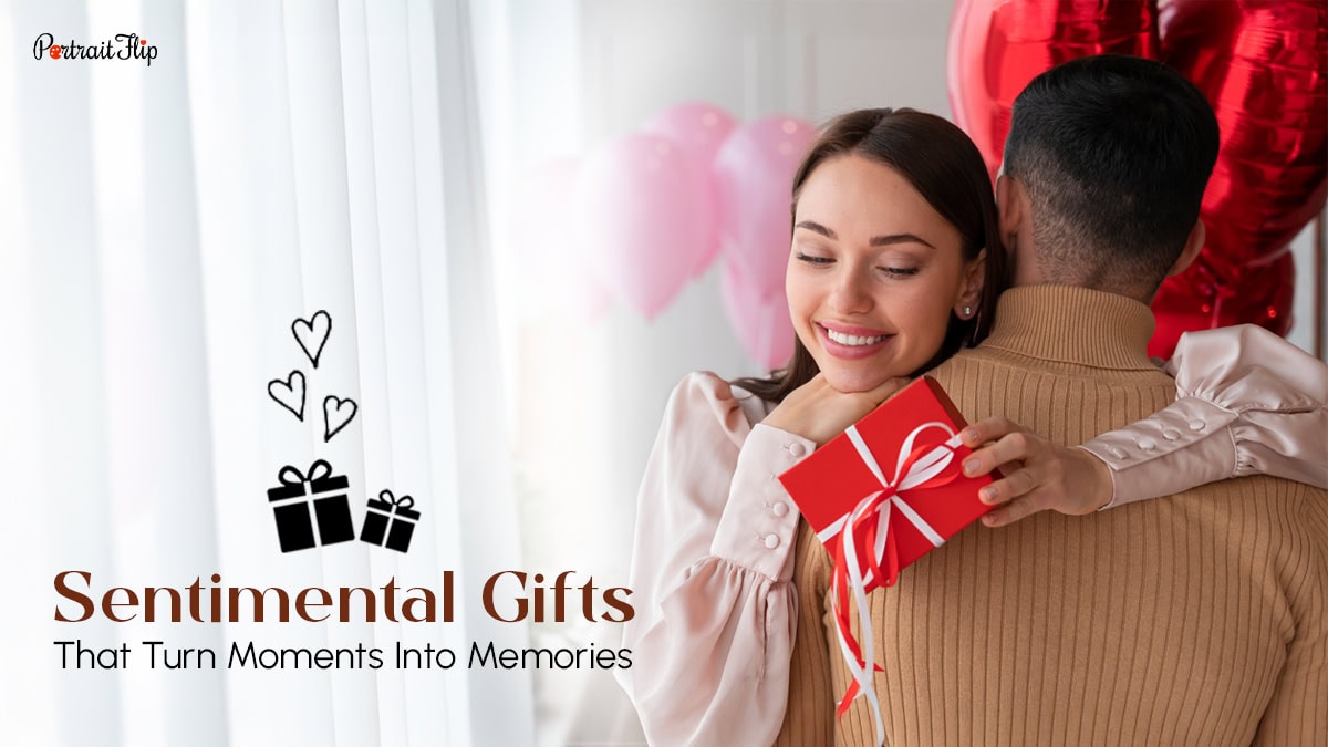 Sentimental Gifts That Turn Moments Into Memories | 2026 Guide